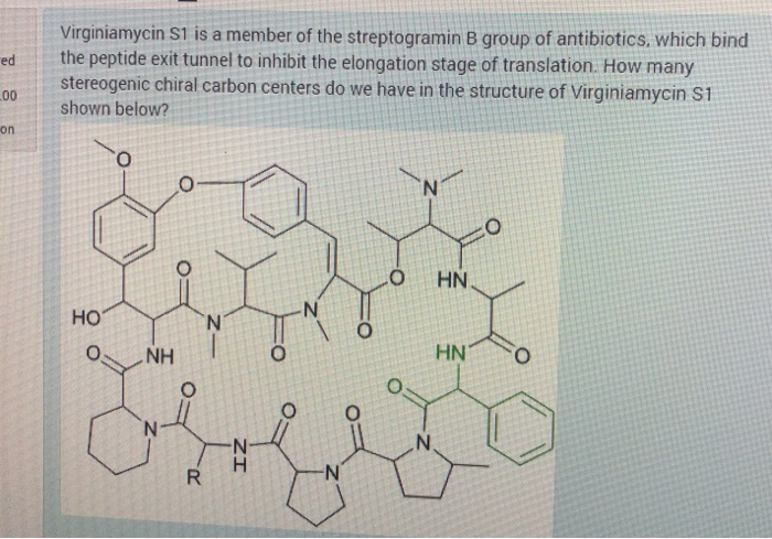 Solved Virginiamycin S1 is a member of the streptogramin B | Chegg.com