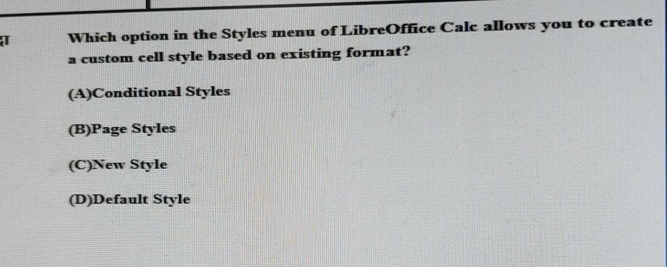 Solved Which option in the Styles menu of LibreOffice Calc | Chegg.com