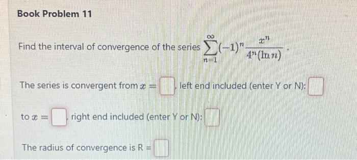 Solved Book Problem 11 Find the interval of convergence of | Chegg.com