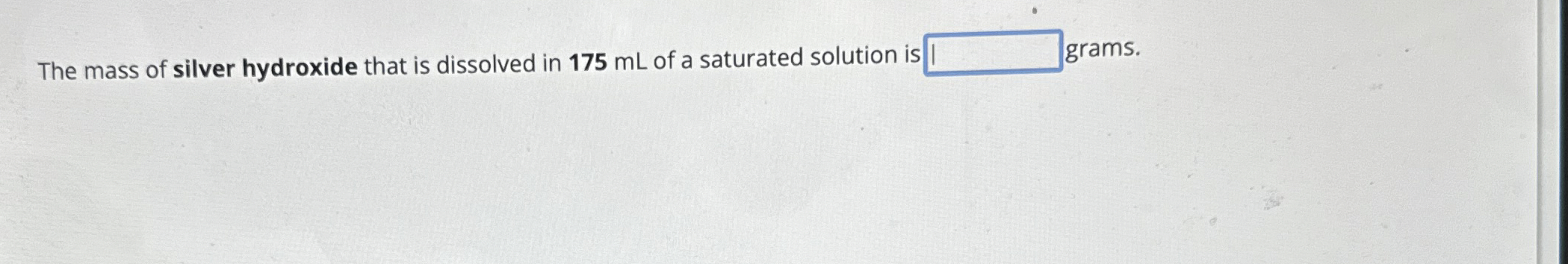 Solved The mass of silver hydroxide that is dissolved in | Chegg.com