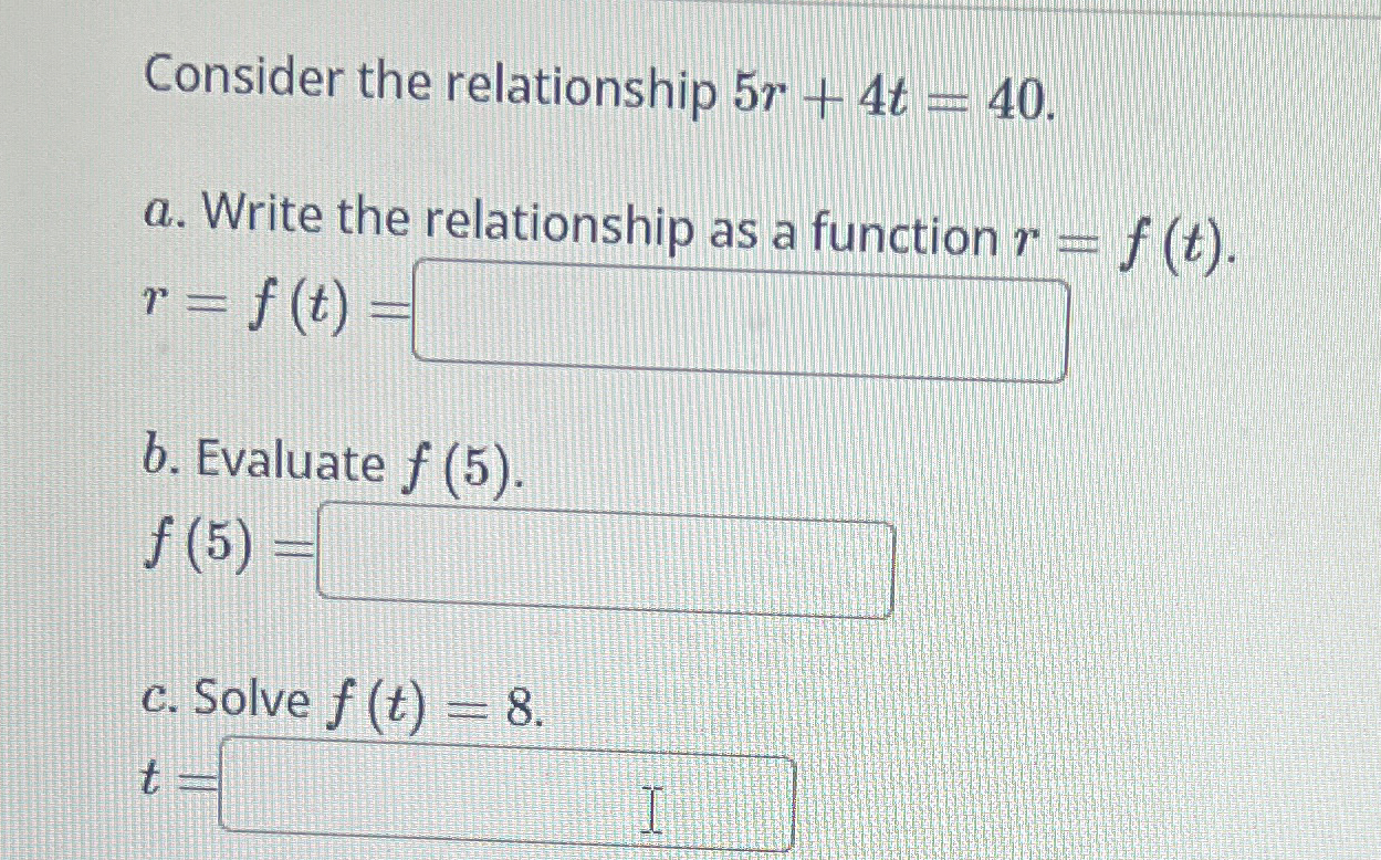 Solved Consider the relationship 5r+4t=40.a. ﻿Write the | Chegg.com