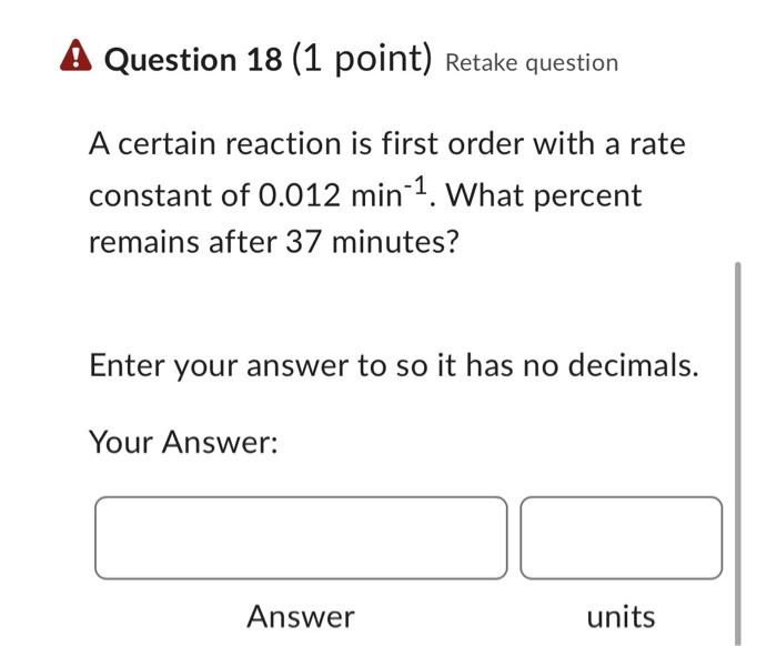 Solved Question 18 (1 point) Retake question A certain | Chegg.com