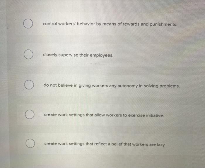 Solved Managers whose attitudes regarding employees are | Chegg.com