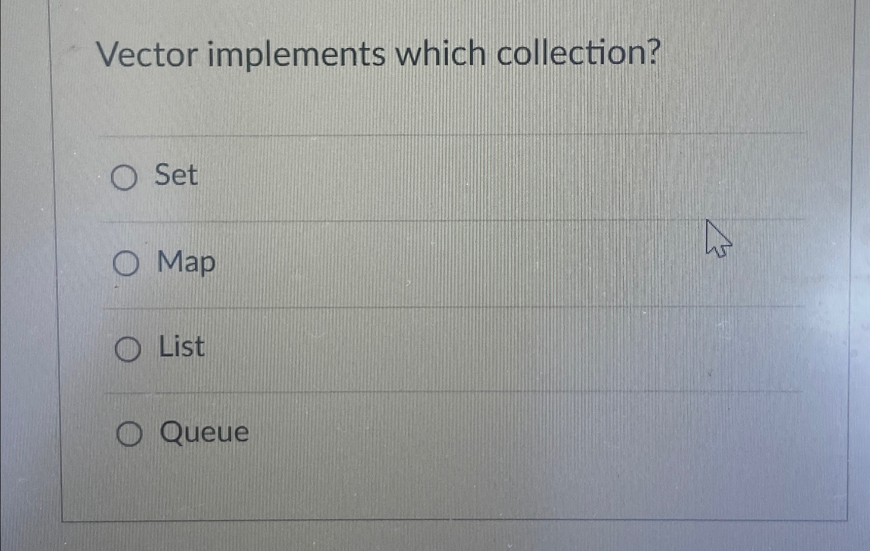 Solved Vector implements which collection?SetMapListQueue | Chegg.com
