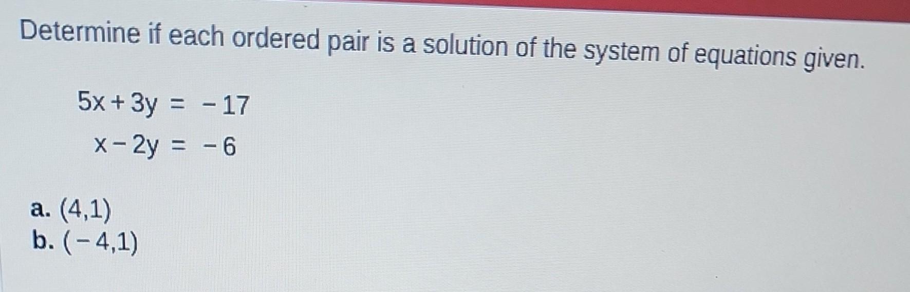 Solved Determine if each ordered pair is a solution of the | Chegg.com