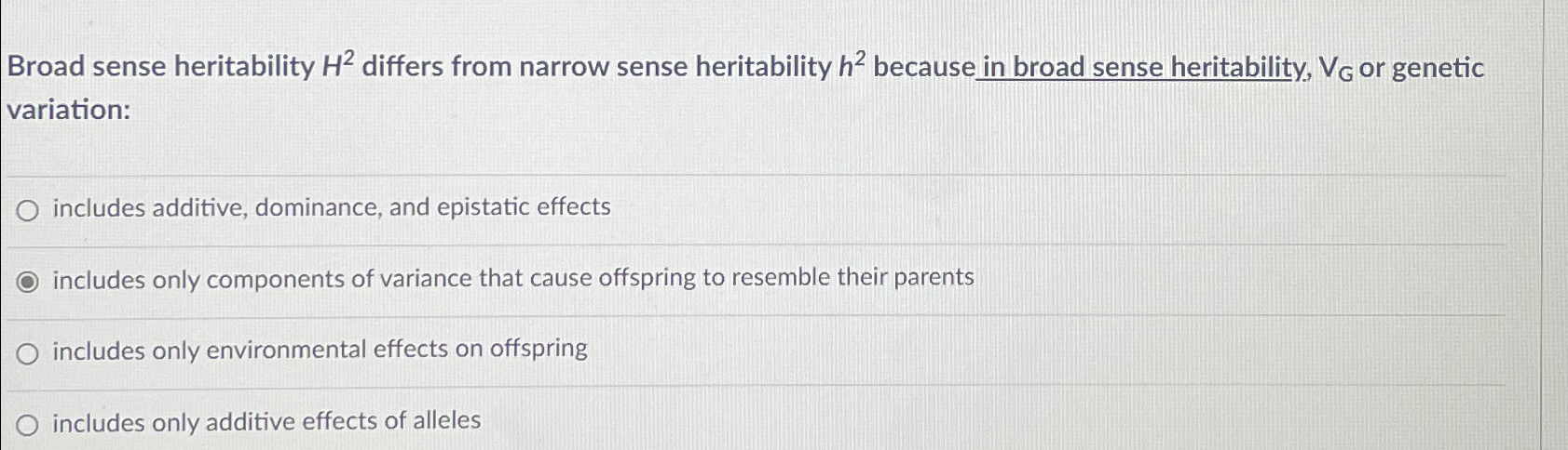 Solved Broad sense heritability H2 ﻿differs from narrow | Chegg.com