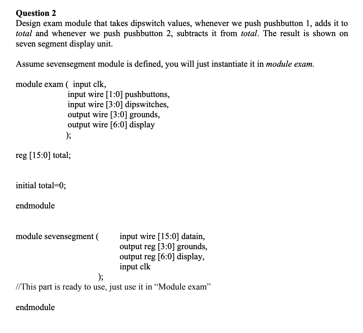 Solved Question 2Design exam module that takes dipswitch | Chegg.com