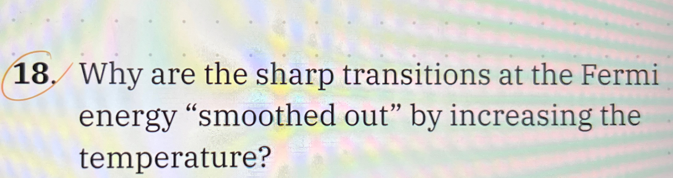 Solved Why are the sharp transitions at the Fermi energy | Chegg.com