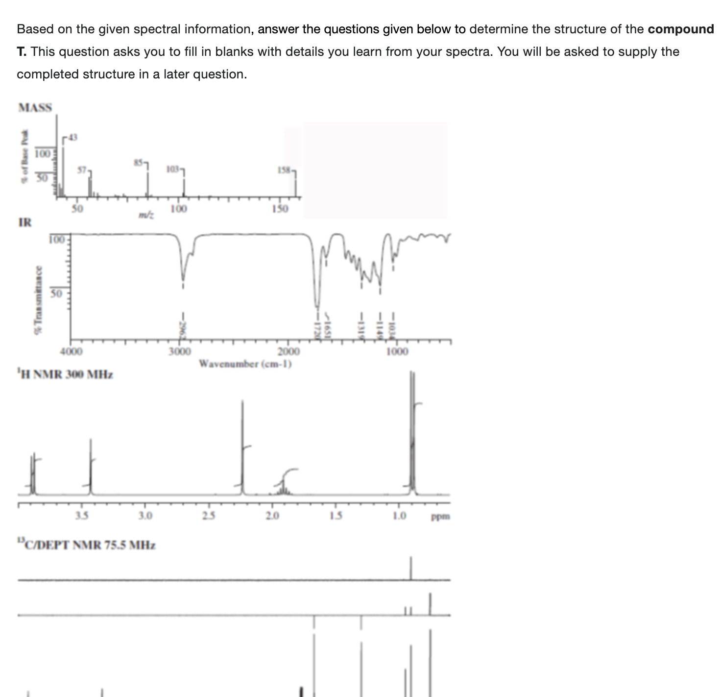 Solved Based on the given spectral information, answer the | Chegg.com