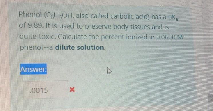 Solved Phenol (C6H5OH, also called carbolic acid) has a pK, | Chegg.com