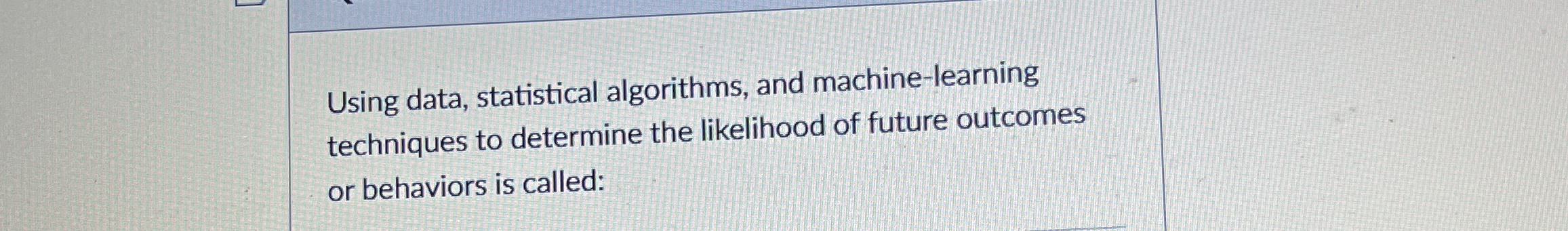 Solved Using data, statistical algorithms, and | Chegg.com