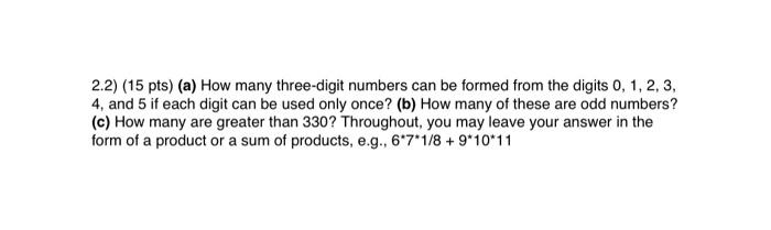 Solved 2.2) (15 pts) (a) How many three-digit numbers can be | Chegg.com