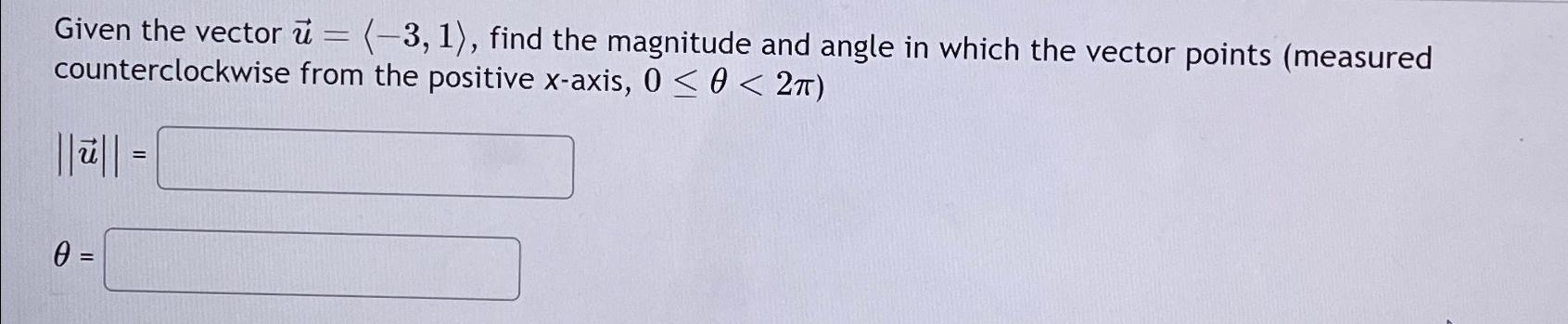 Solved Given the vector vec(u)=(:-3,1:), ﻿find the magnitude | Chegg.com