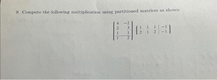 Solved 9. Compute the following multiplication using | Chegg.com
