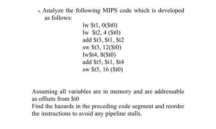 Solved 8. Analyze the following MIPS code which is developed | Chegg.com