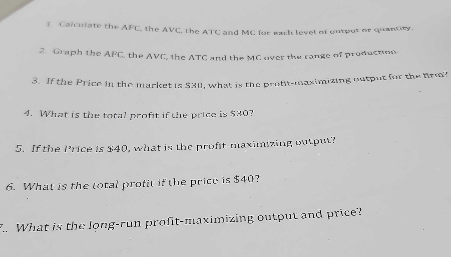 1. Calculate the AFC, the AVC, the ATC and MC for | Chegg.com