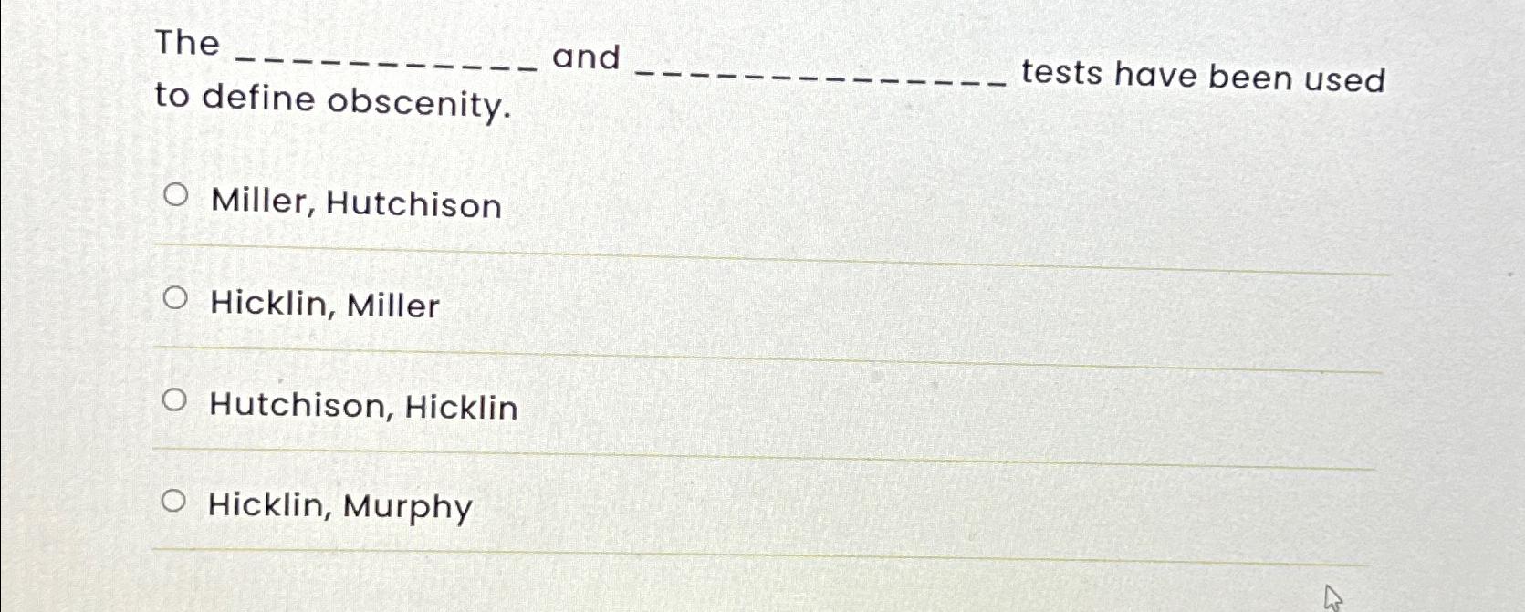 Solved The and to define obscenity. tests have been | Chegg.com