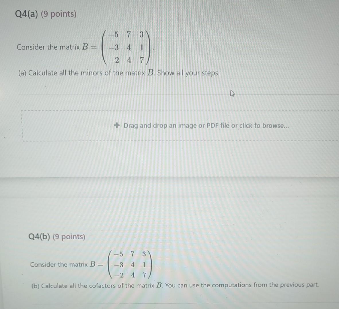 Solved nsider the matrix B=⎝⎛−5−3−2744317⎠⎞. Calculate all | Chegg.com