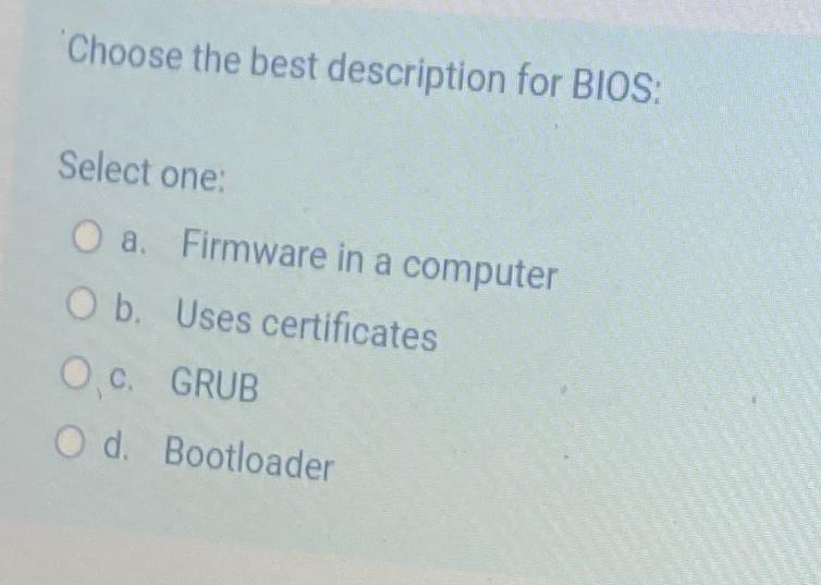 Solved Choose the best description for BIOS:Select one:a. | Chegg.com