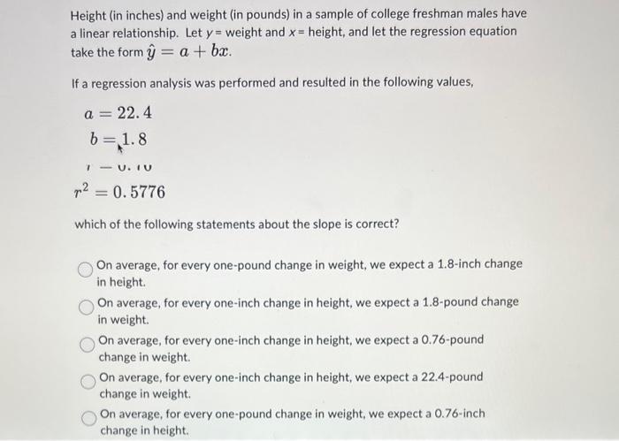 Solved Height (in inches) and weight (in pounds) in a sample | Chegg.com