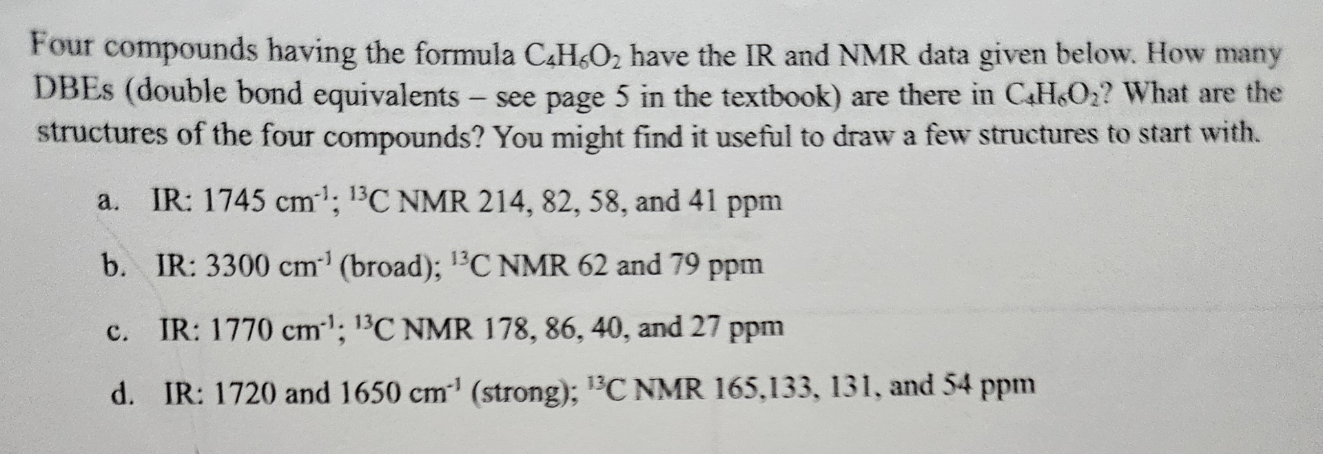 Solved Four compounds having the formula C4H6O2 ﻿have the IR | Chegg.com
