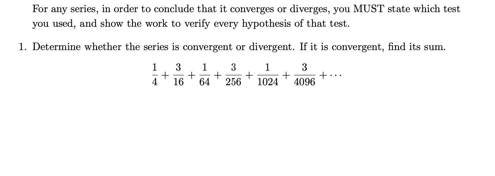 Solved For any series, in order to conclude that it | Chegg.com