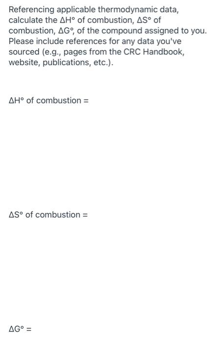 Solved Calculate Delta H, Delta S entropy, and delta G for | Chegg.com
