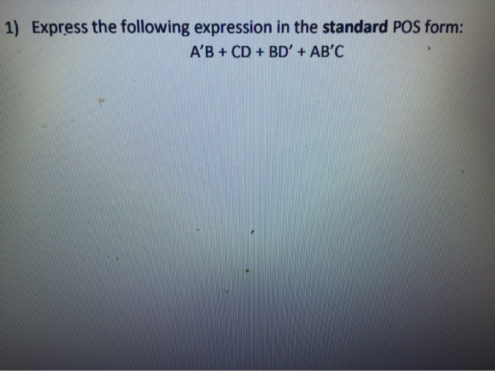 Solved 1) Express the following expression in the standard | Chegg.com
