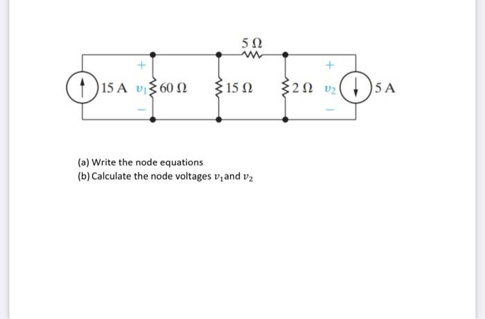 Solved (a) Write the node equations (b) Calculate the node | Chegg.com