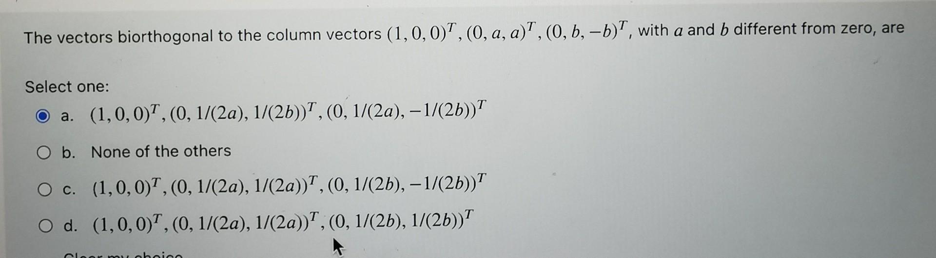 Solved The vectors biorthogonal to the column vectors | Chegg.com