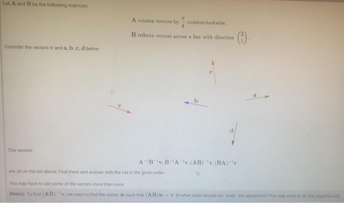 Solved Let A and B be the following matrices A rotates | Chegg.com