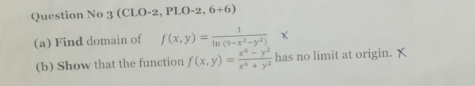 Solved Question No 3 (CLO-2, PLO-2, 6+6) (a) Find domain of | Chegg.com
