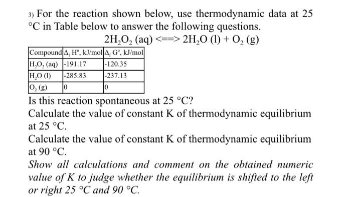 Solved 3) For the reaction shown below, use thermodynamic | Chegg.com