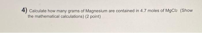 Solved 4) Calculate how many grams of Magnesium are | Chegg.com