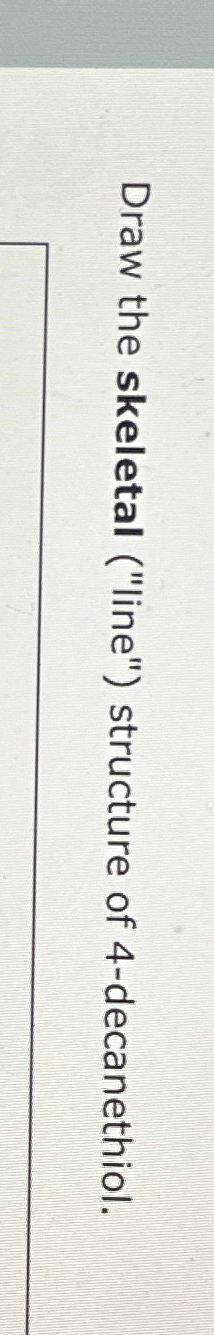 Solved Draw the skeletal ("line") ﻿structure of | Chegg.com