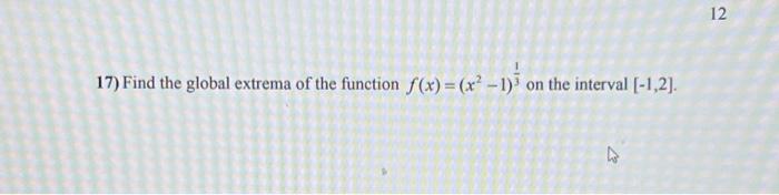 Solved 17) Find the global extrema of the function | Chegg.com