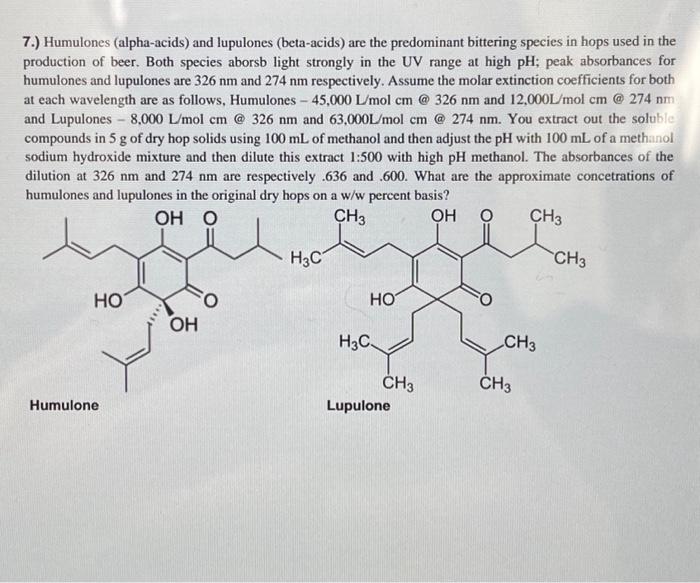 Solved 7.) Humulones (alpha-acids) and lupulones | Chegg.com