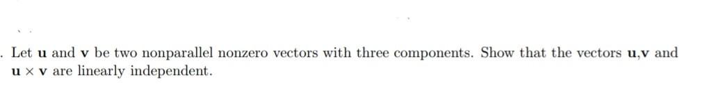Solved Let u and v be two nonparallel nonzero vectors with | Chegg.com