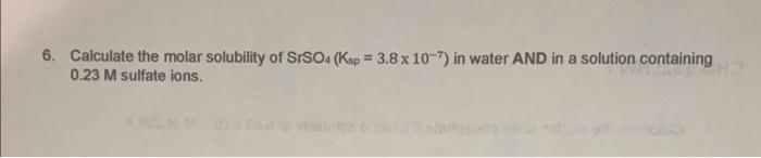 Solved 6. Calculate the molar solubility of SrSO4( | Chegg.com
