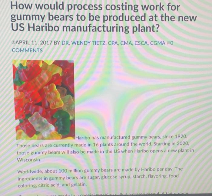 Solved How would process costing work for gummy bears to be | Chegg.com