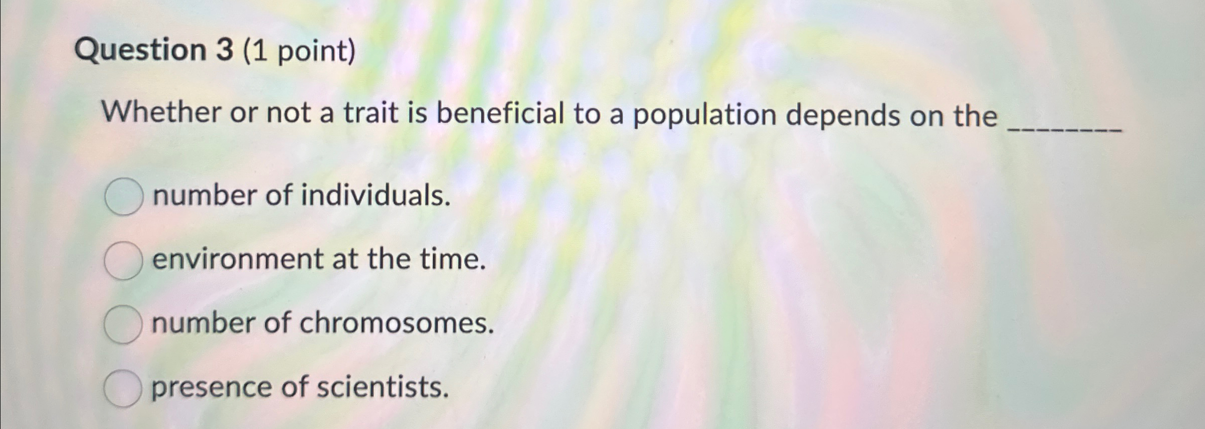Solved Question 3 (1 ﻿point)Whether or not a trait is | Chegg.com