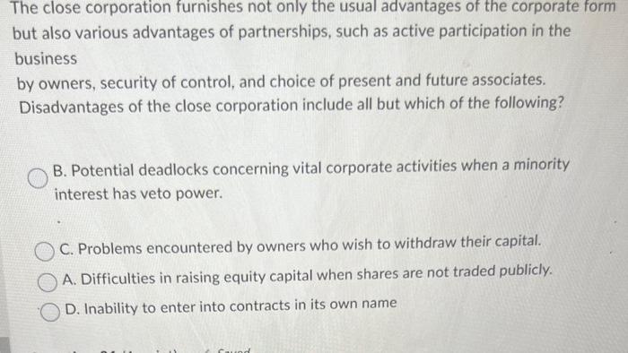 Solved The close corporation furnishes not only the usual | Chegg.com