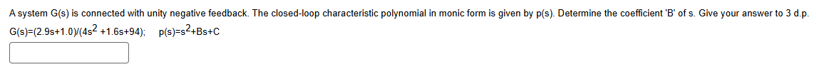 Solved A system G(s) ﻿is connected with unity negative | Chegg.com