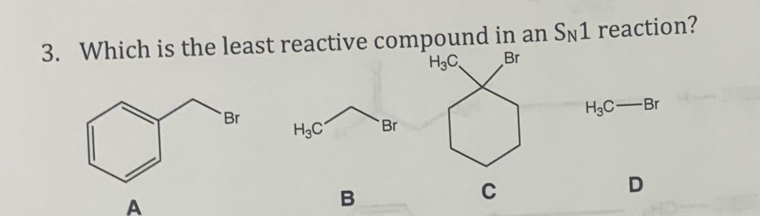 Solved Which is the least reactive compound in an SN1 | Chegg.com