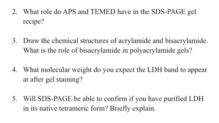 Solved 2. What role do APS and TEMED have in the SDS-PAGE | Chegg.com