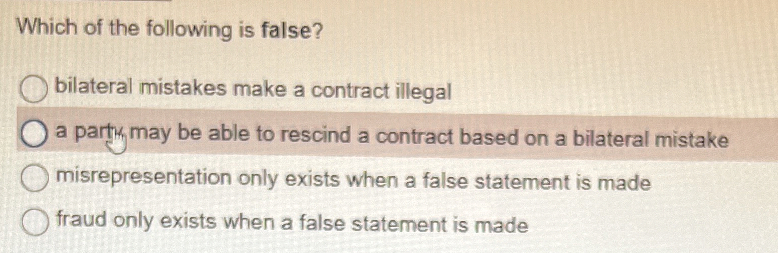 Solved Which of the following is false?bilateral mistakes | Chegg.com