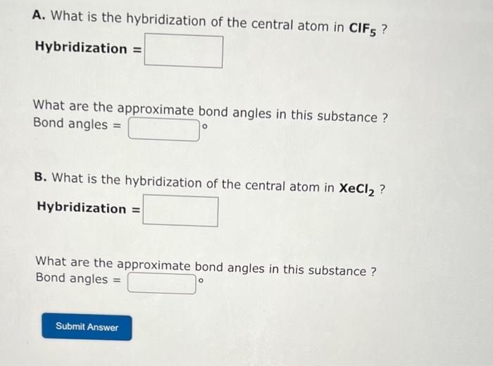 A. What is the hybridization of the central atom in | Chegg.com