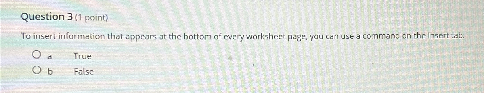 Solved Question 3 (1 ﻿point)To insert information that | Chegg.com