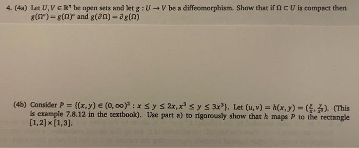 Solved 4. (4a) Let U,V∈Rn be open sets and let g:U→V be a | Chegg.com