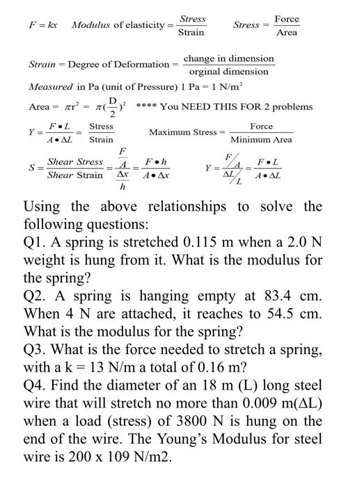 Solved F = kx Modulus of elasticity = Stress Strain Stress | Chegg.com